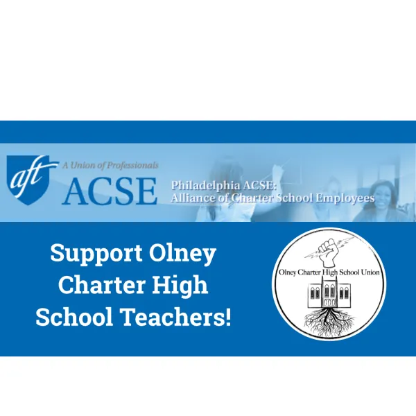 Support Olney Charter High School Teachers! | Philadelphia Council AFL-CIO